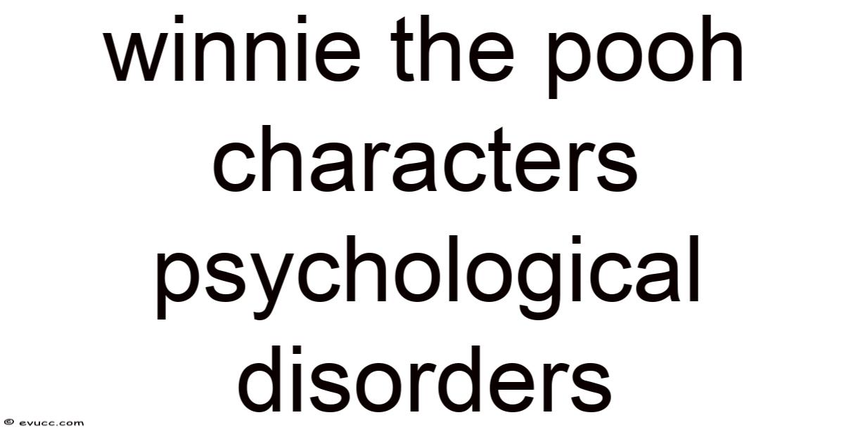 Winnie The Pooh Characters Psychological Disorders